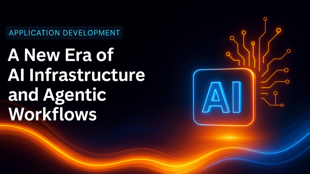 A New Era of AI Infrastructure and Agentic Workflows - Efficiently ...