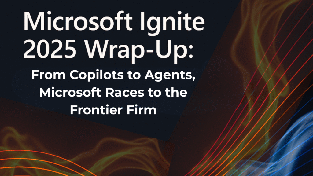 Microsoft Ignite 2025 - Efficiently Connected