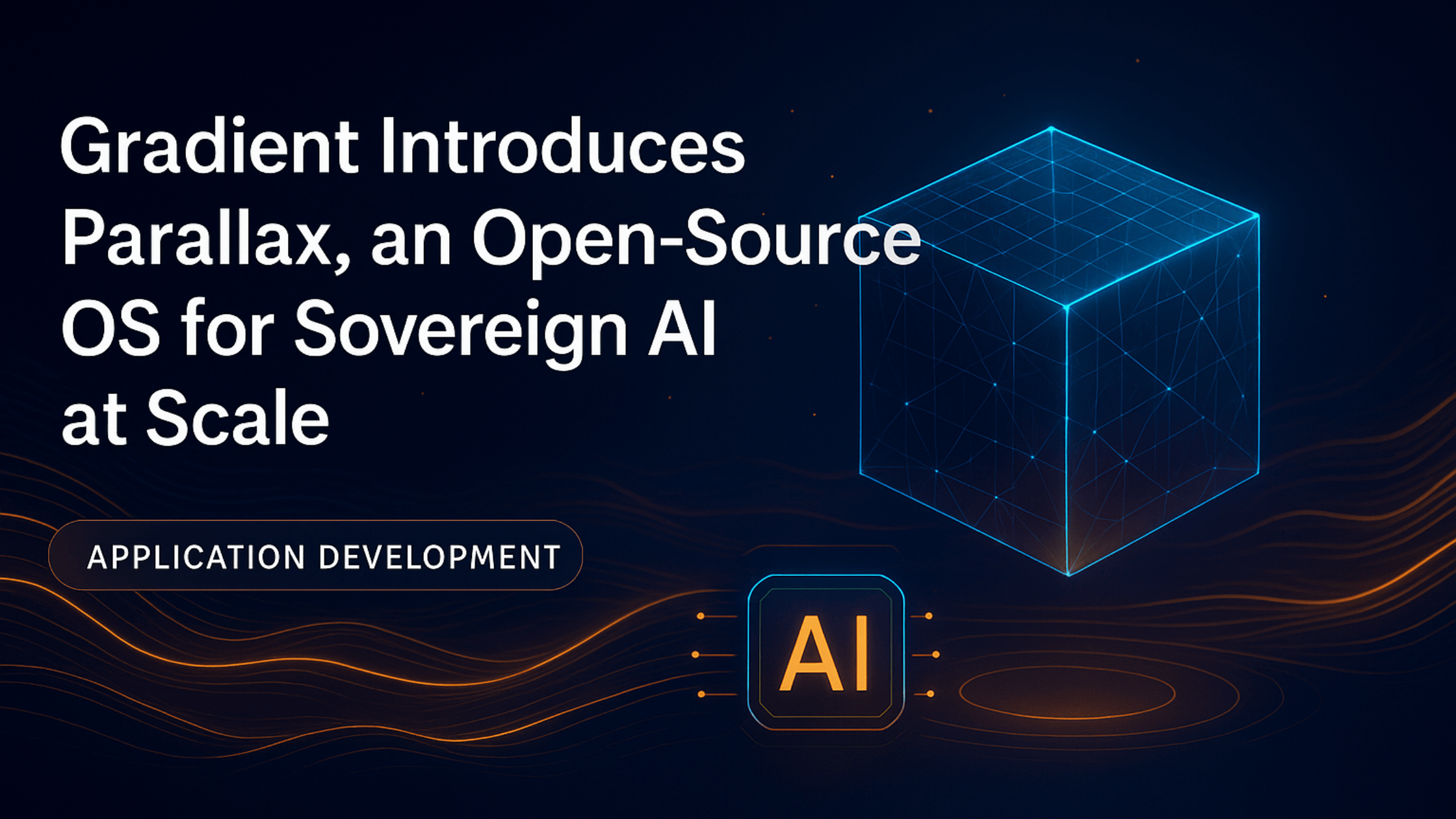Gradient Parallax: Open-Source OS for Sovereign AI at Scale ...