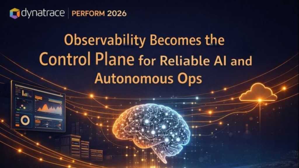 Dynatrace Perform Reshapes Observability as the Control Plane