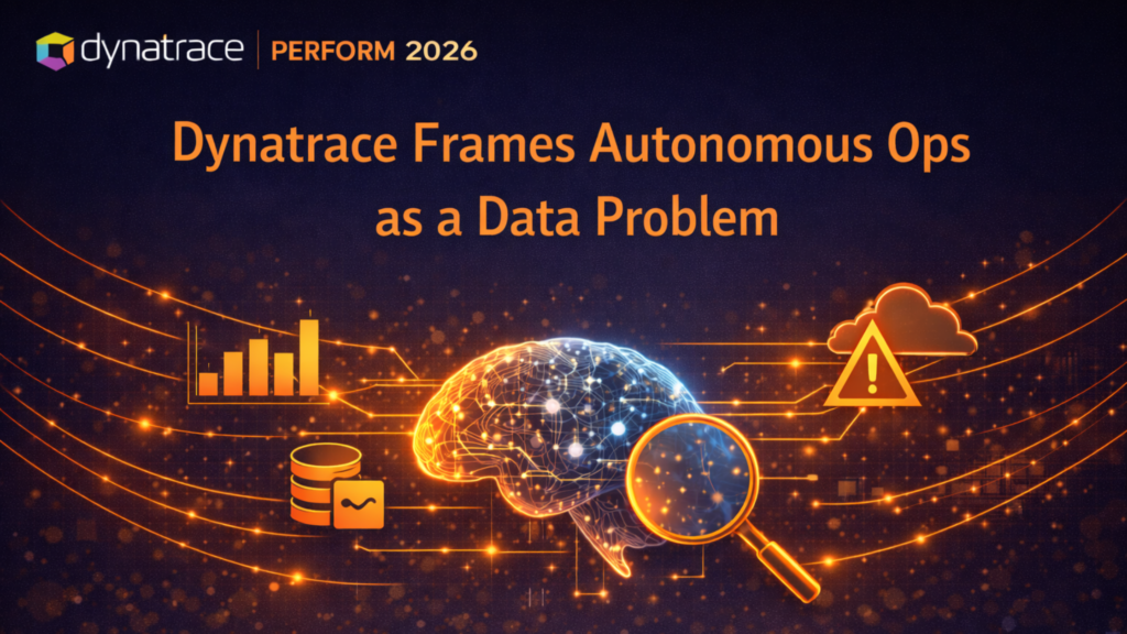 Dynatrace Frames Autonomous Ops as a Data Problem - Efficiently Connected