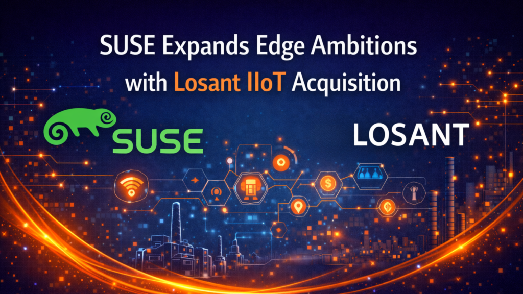 SUSE Expands Edge Ambitions with Losant IIoT Acquisition - Efficiently ...