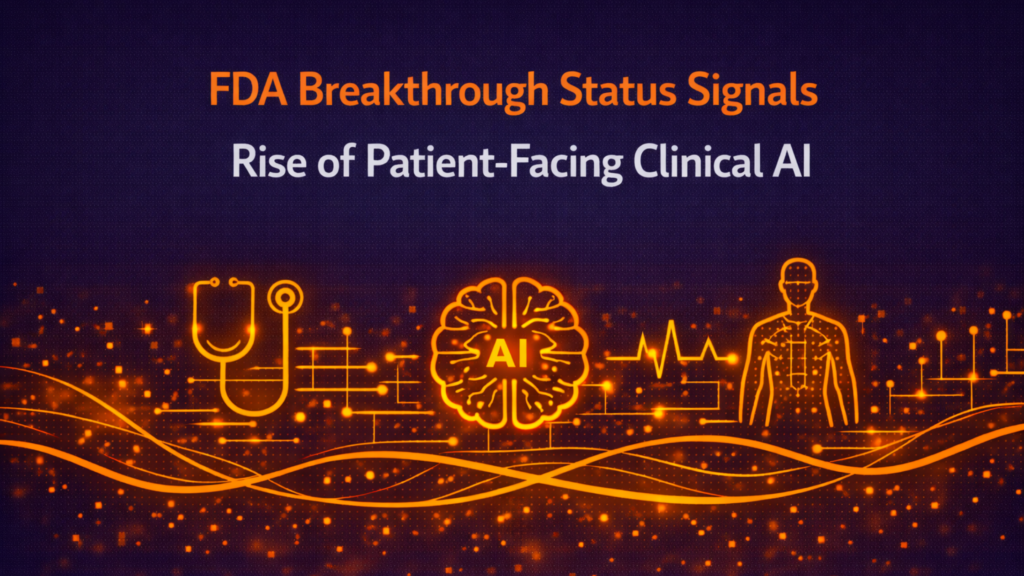 FDA Breakthrough Status Signals Rise of Patient-Facing Clinical AI ...